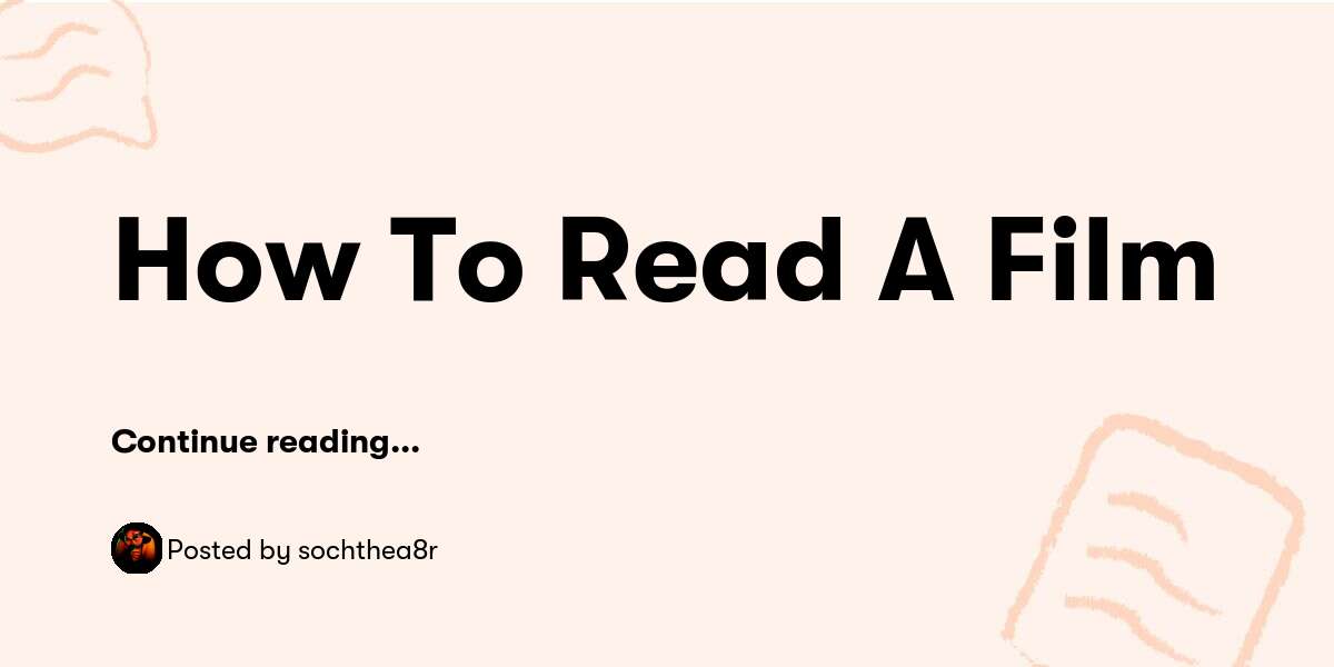 How To Read A Film — sochthea8r - Buymeacoffee