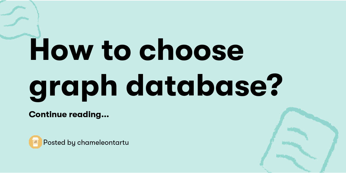 How to choose graph database? — chameleontartu - Buymeacoffee