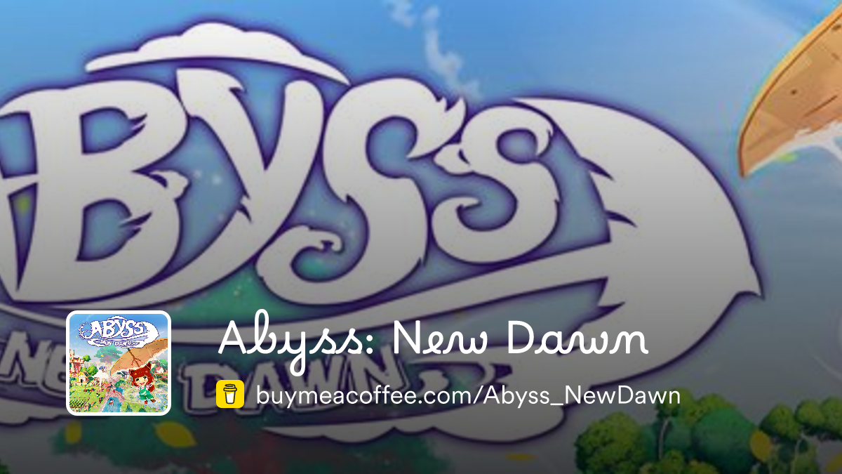 Abyss: New Dawn is Video Game - Buymeacoffee