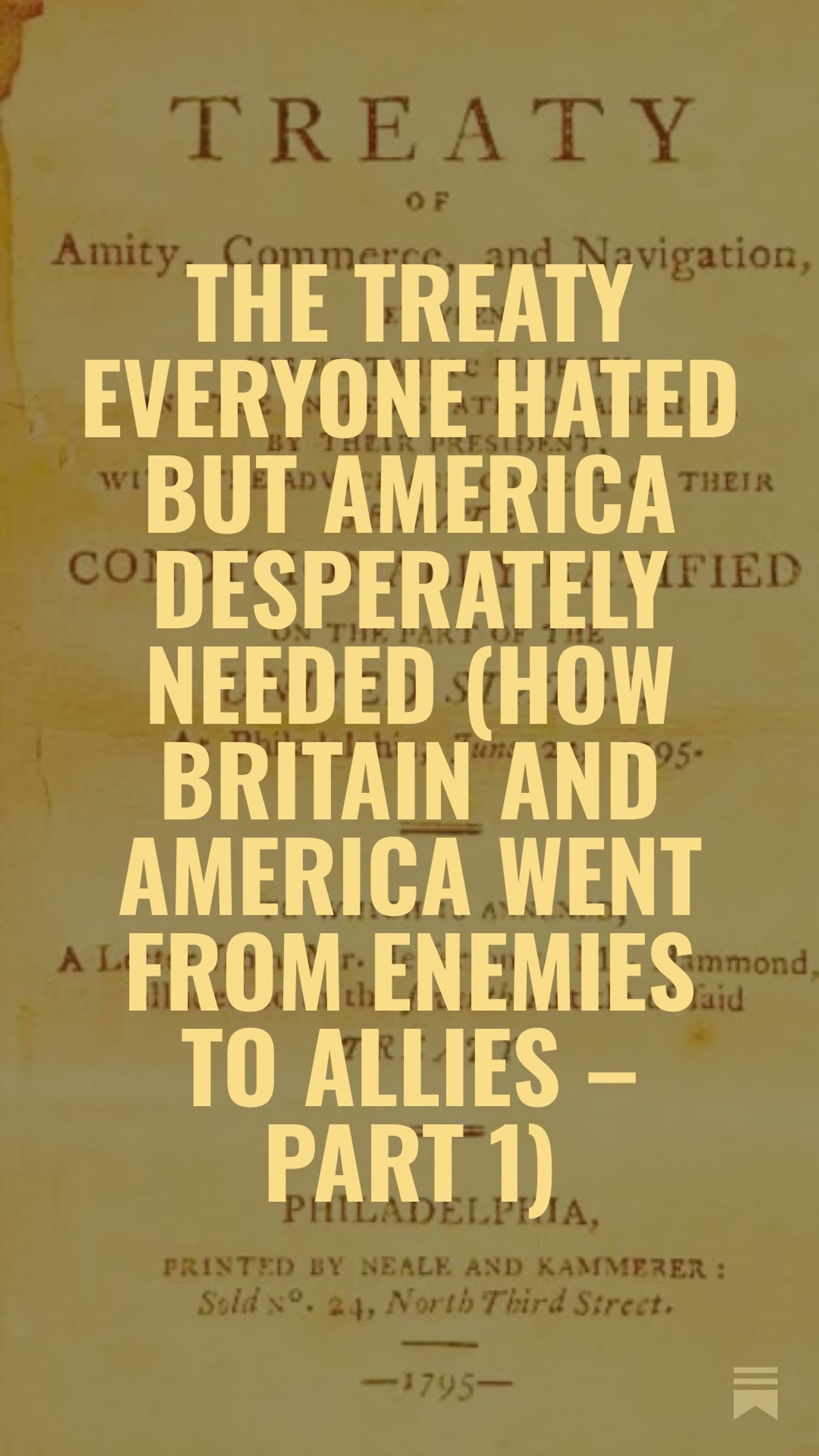 The Treaty Everyone Hated but America Desperately Needed (How Britain ...