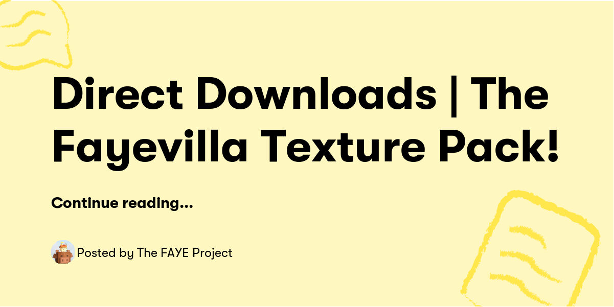 Direct Downloads | The Fayevilla Texture Pack! — The FAYE Project ...