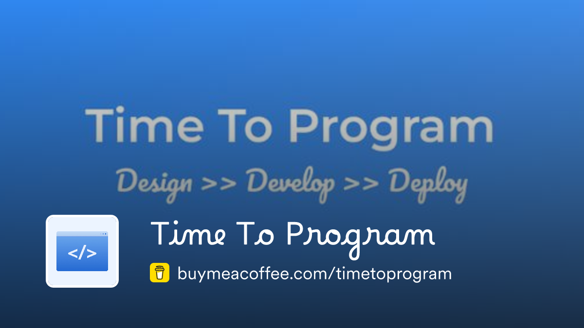 Time To Program is Creating web development tutorials. - Buymeacoffee