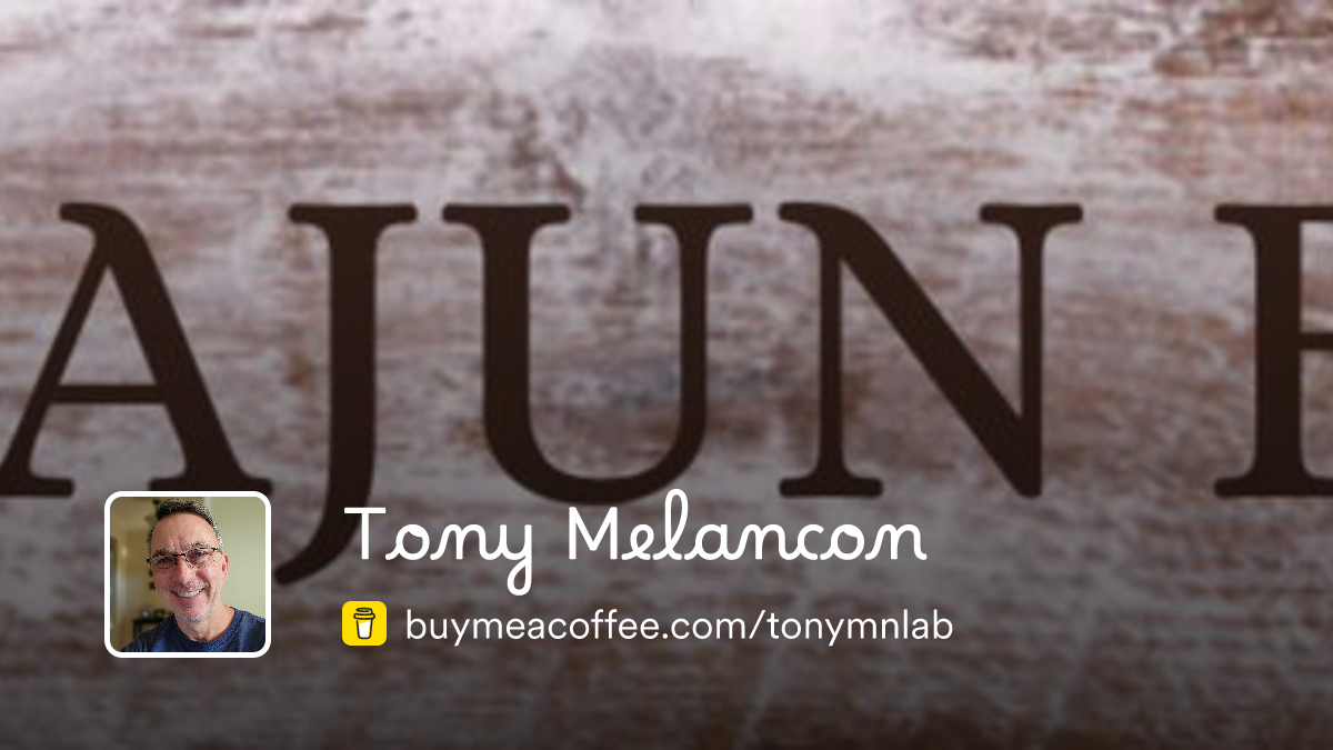 Tony Melancon - Buymeacoffee