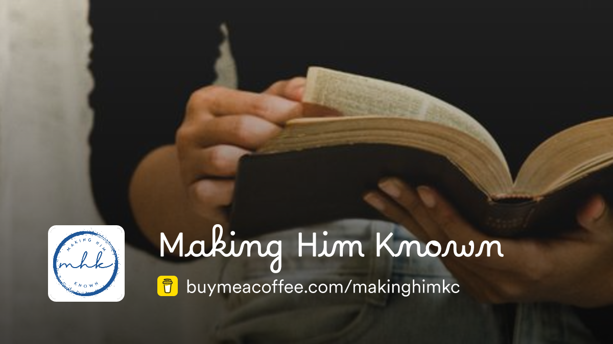 Making Him Known is All Things Bible - Buymeacoffee