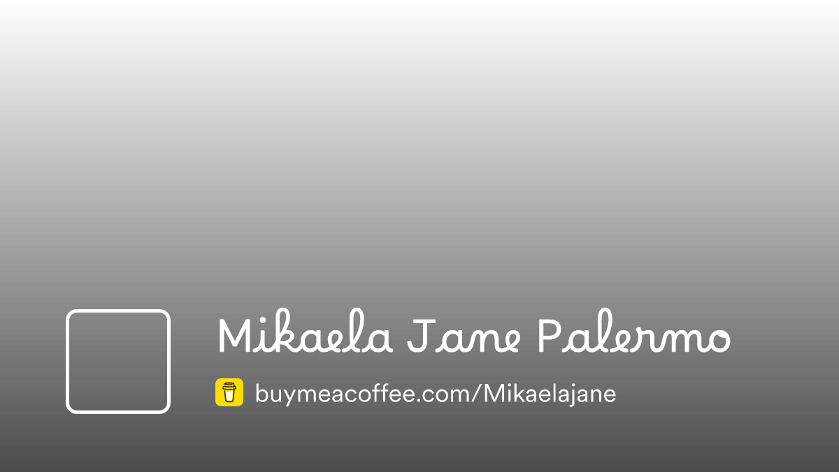 Mikaela Jane Palermo - Buymeacoffee