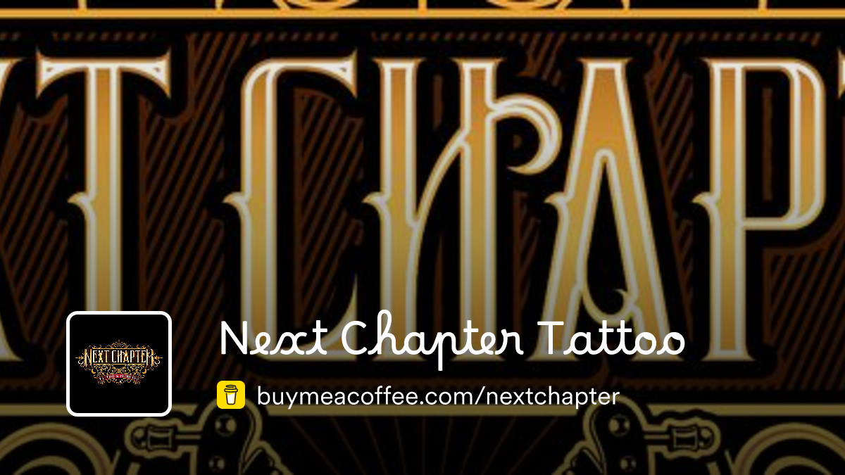 Next Chapter Tattoo is Beautiful Art - Buymeacoffee