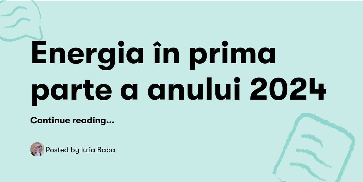 Energia în prima parte a anului 2024 — Iulia Baba - Buymeacoffee