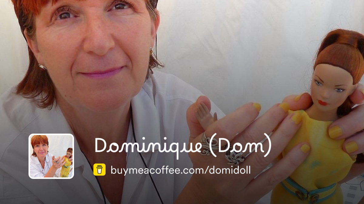 Dominique (Dom) is Creating a life for my dolls - Buymeacoffee