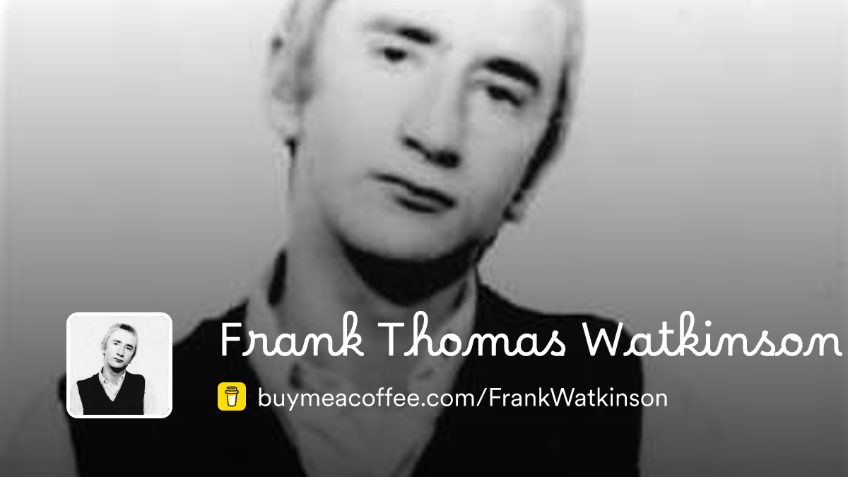 Frank Thomas Watkinson is guitar, song, composed - Buymeacoffee