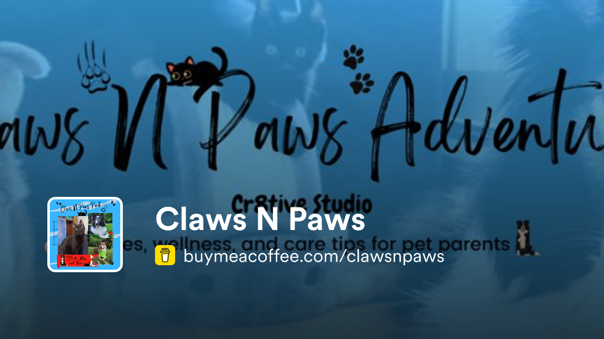 Claws N Paws is A place for us to share our love for pets. - Buymeacoffee