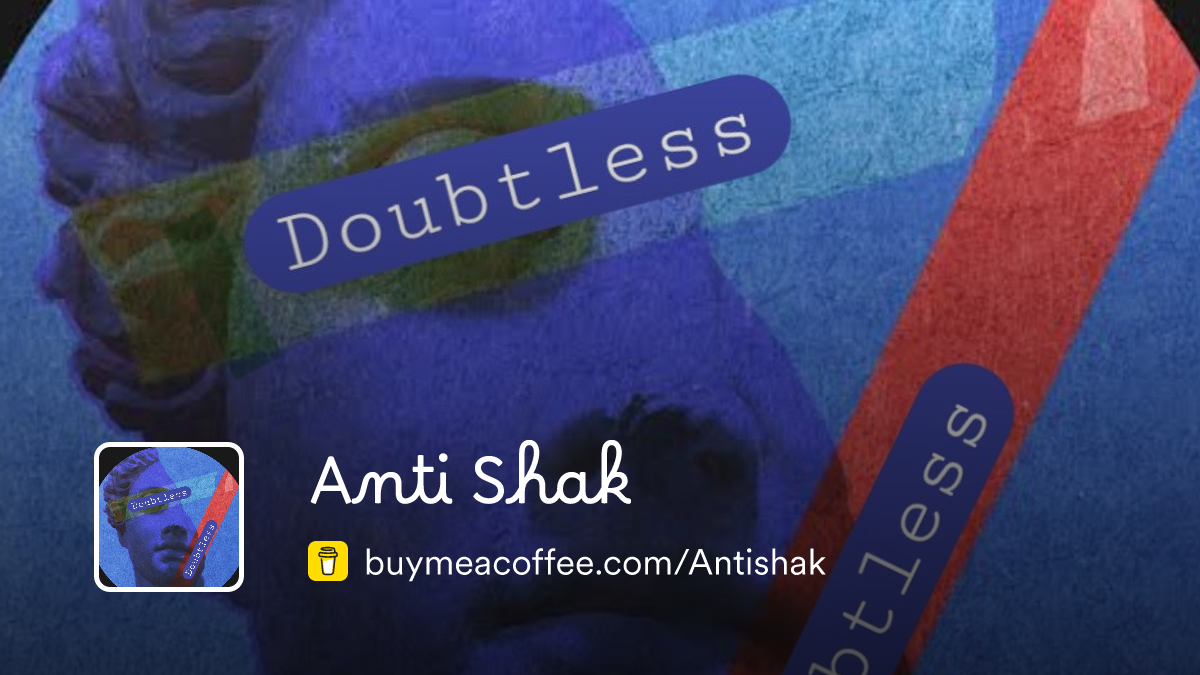 Anti Shak is Theology Geek and Time Traveller - Buymeacoffee