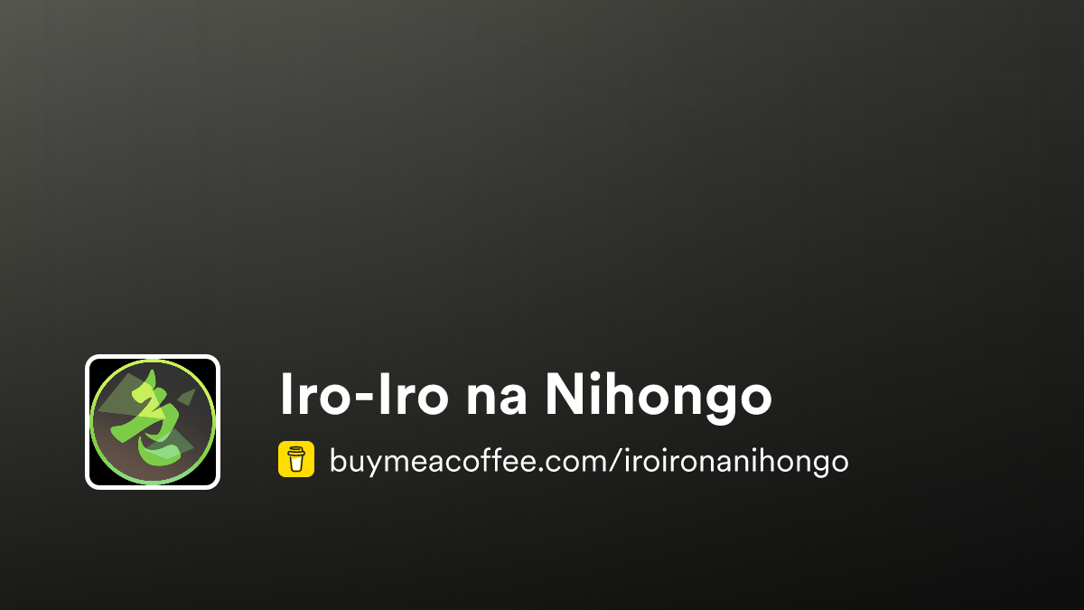 Iro-Iro na Nihongo is Japanese comprehensible input videos - Buymeacoffee