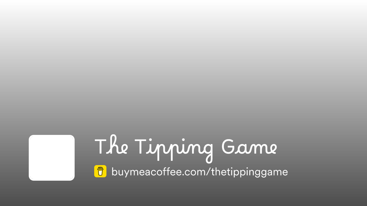 The Tipping Game - Buymeacoffee