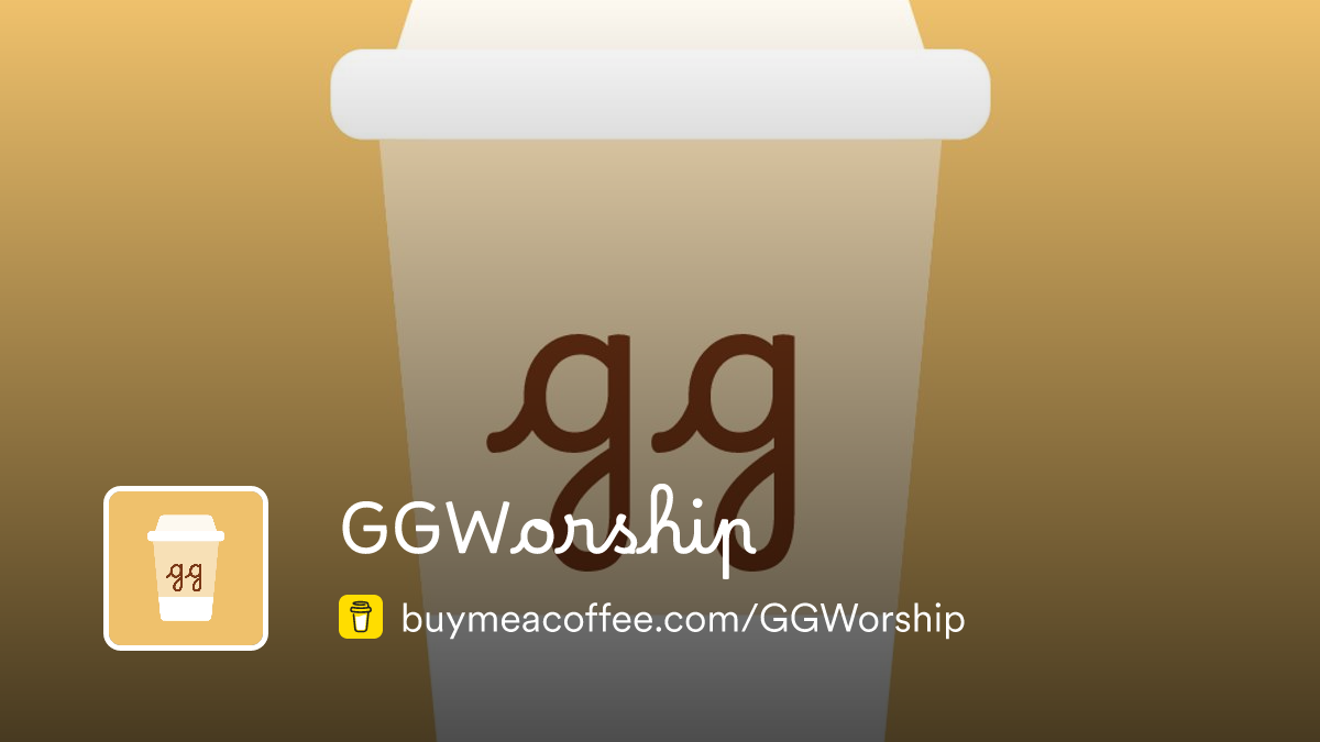 GGWorship is Redefining Holy Worship To God - Buymeacoffee