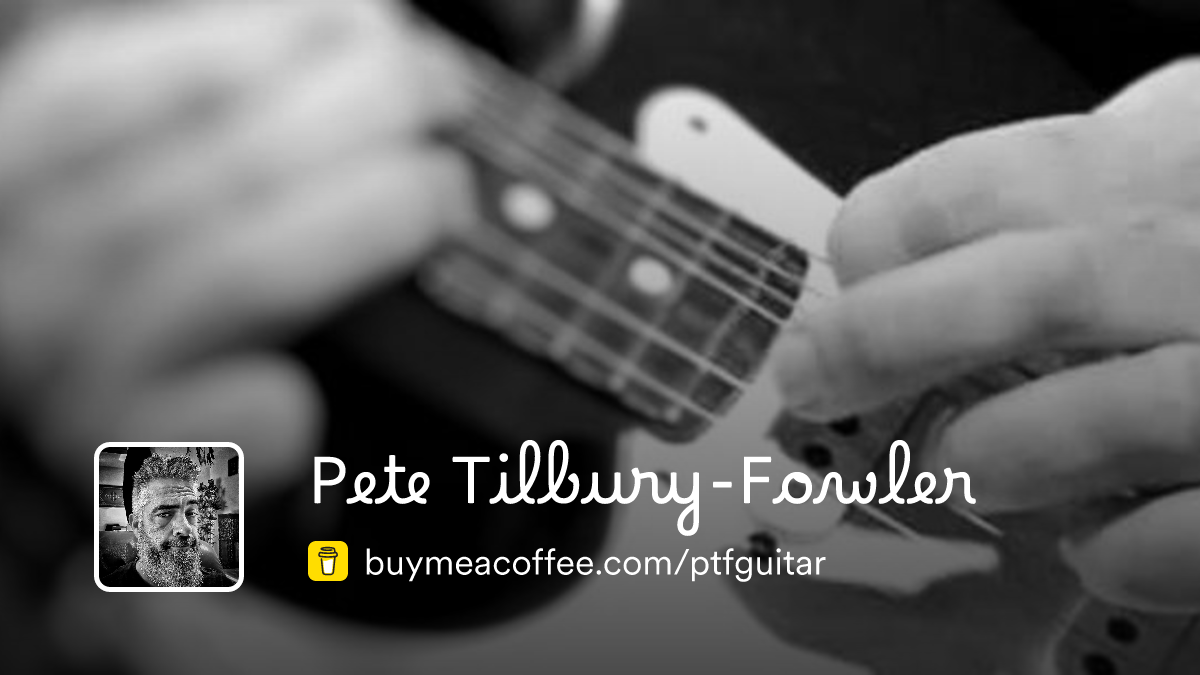 Pete Tilbury-Fowler is Acoustic covers - Buymeacoffee