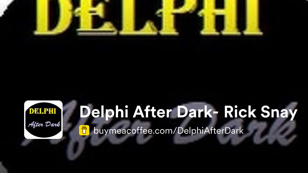 Delphi After Dark- Rick Snay - Buymeacoffee