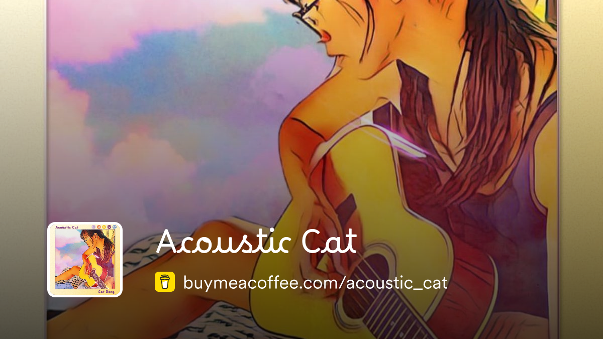 Acoustic Cat is creating music - Buymeacoffee