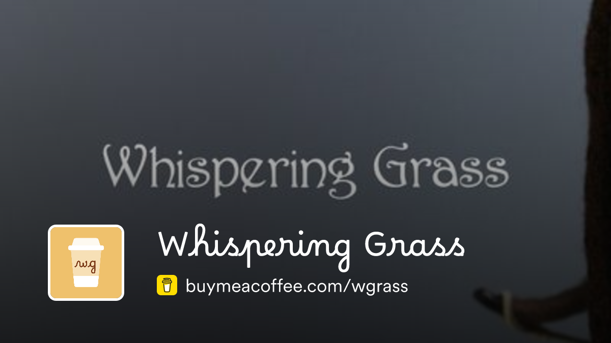 Extras | Whispering Grass - Buymeacoffee