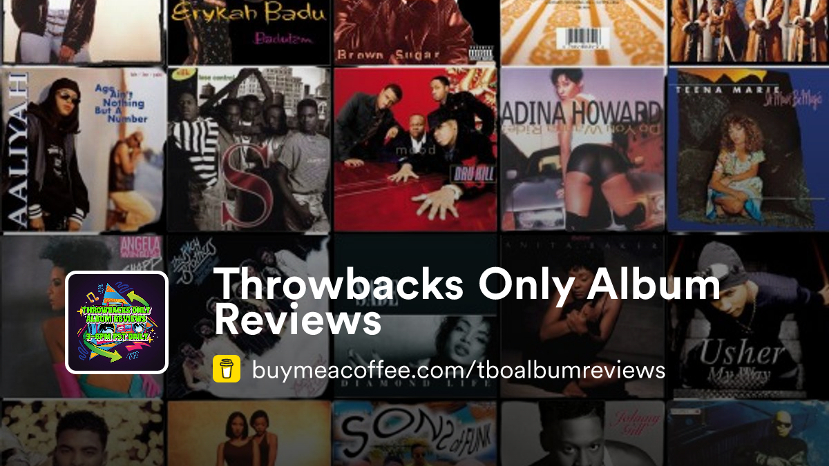 Posts by Throwbacks Only Album Reviews | Buy Me a Coffee - Buymeacoffee
