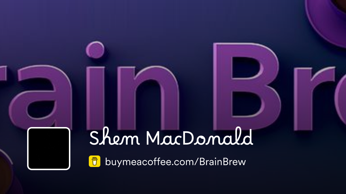 Shem MacDonald is Building BrainBrew.tech - Buymeacoffee