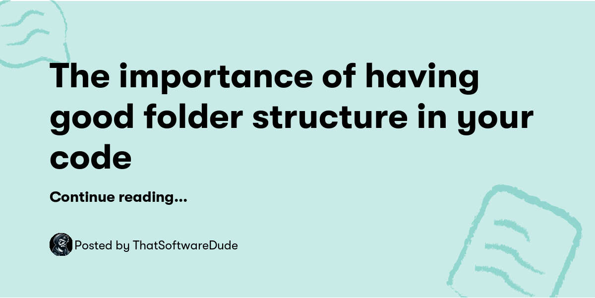 The importance of having good folder structure in your code ...