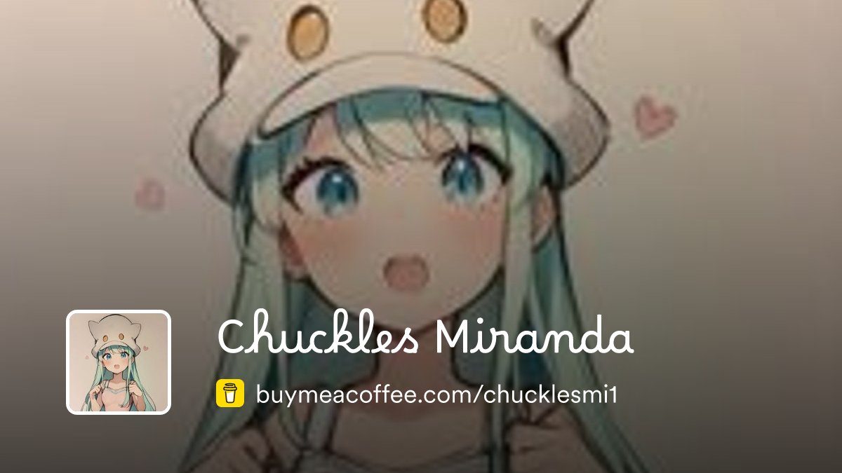 Chuckles Miranda - Buymeacoffee