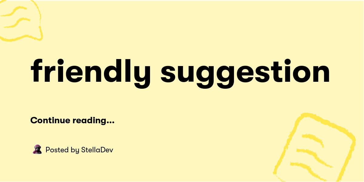 friendly suggestion — StellaDev - Buymeacoffee