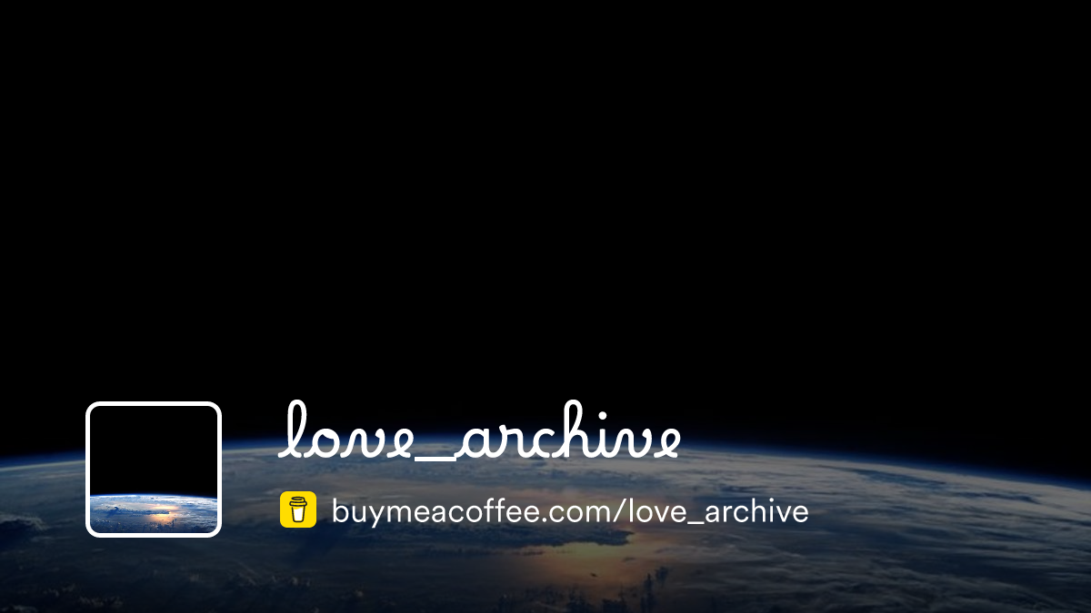love_archive is I share the most touching moments about love and life from the web :) - Buymeacoffee