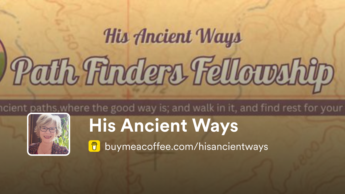His Ancient Ways is Bible study content and fellowhipping community ...