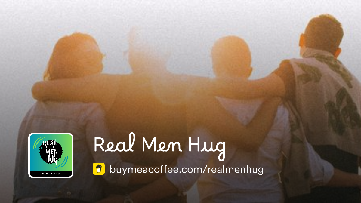 Membership | Real Men Hug - Buymeacoffee