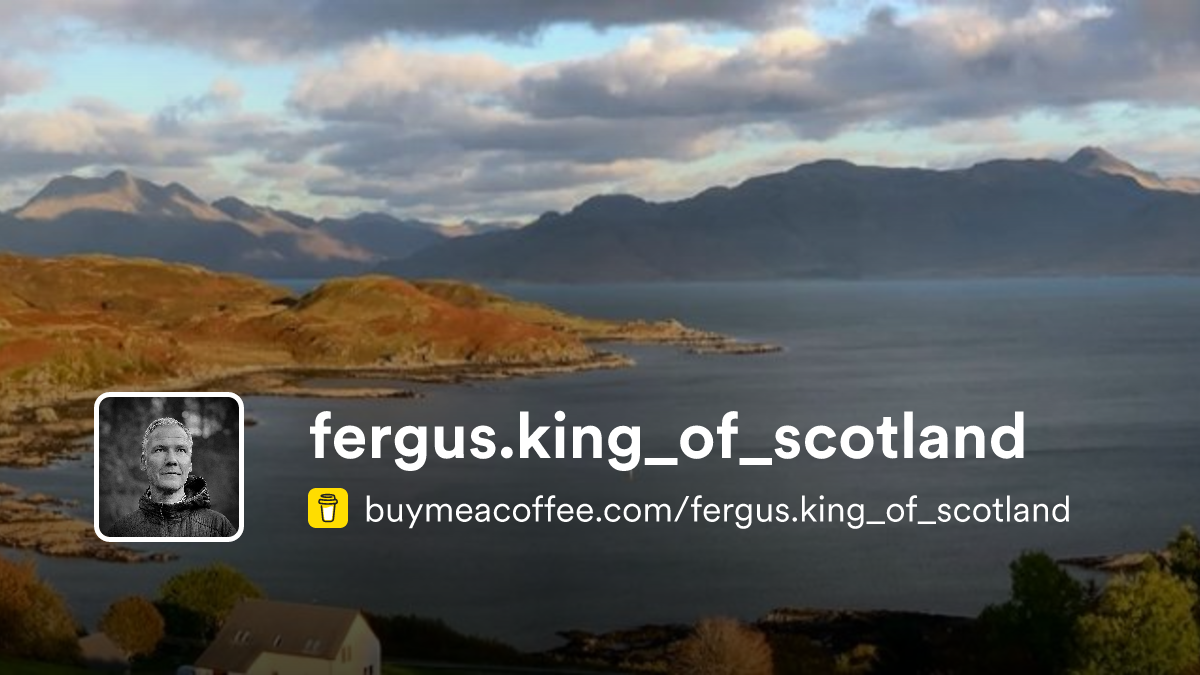 fergus.king_of_scotland is Sharing photos of the Scottish Highlands on Instagram. - Buymeacoffee