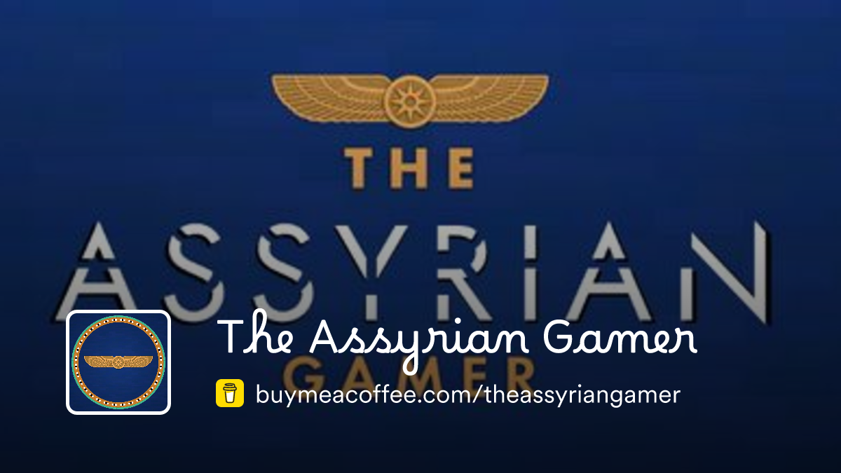 The Assyrian Gamer - Buymeacoffee