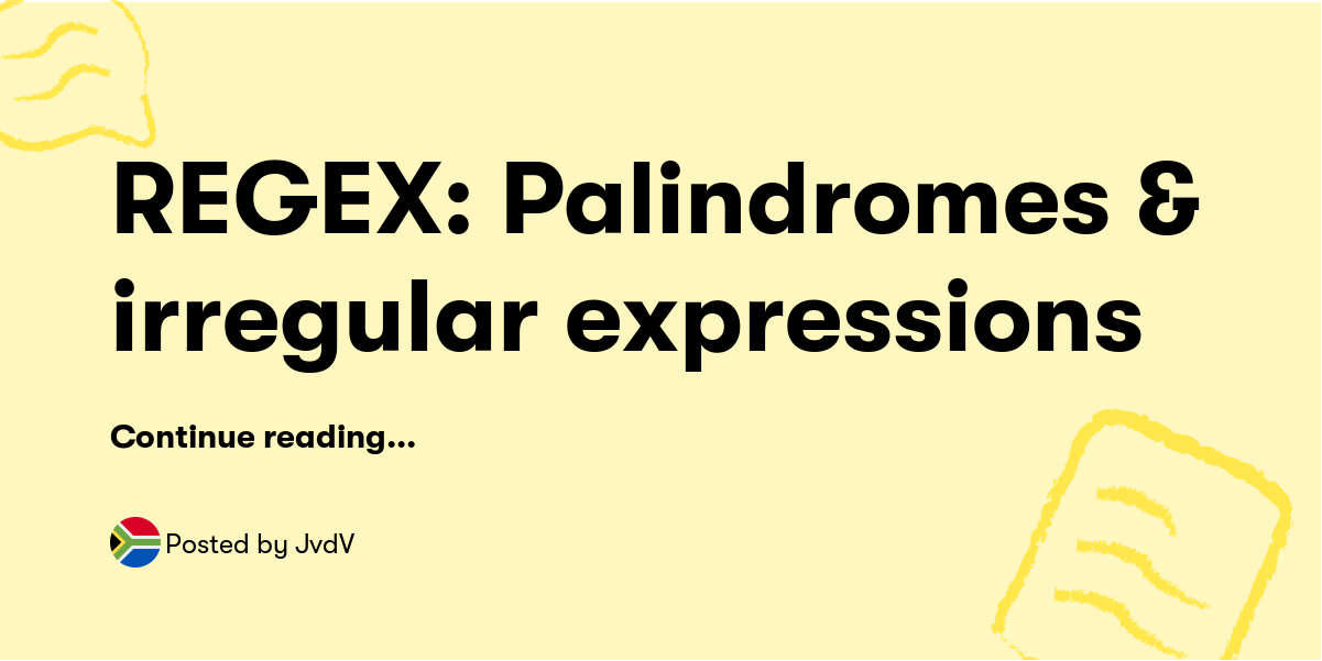 REGEX: Palindromes & irregular expressions — JvdV - Buymeacoffee