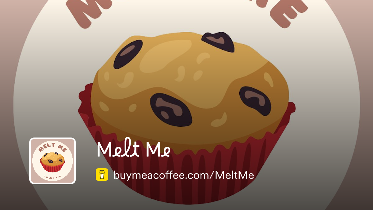 Melt Me - Buymeacoffee