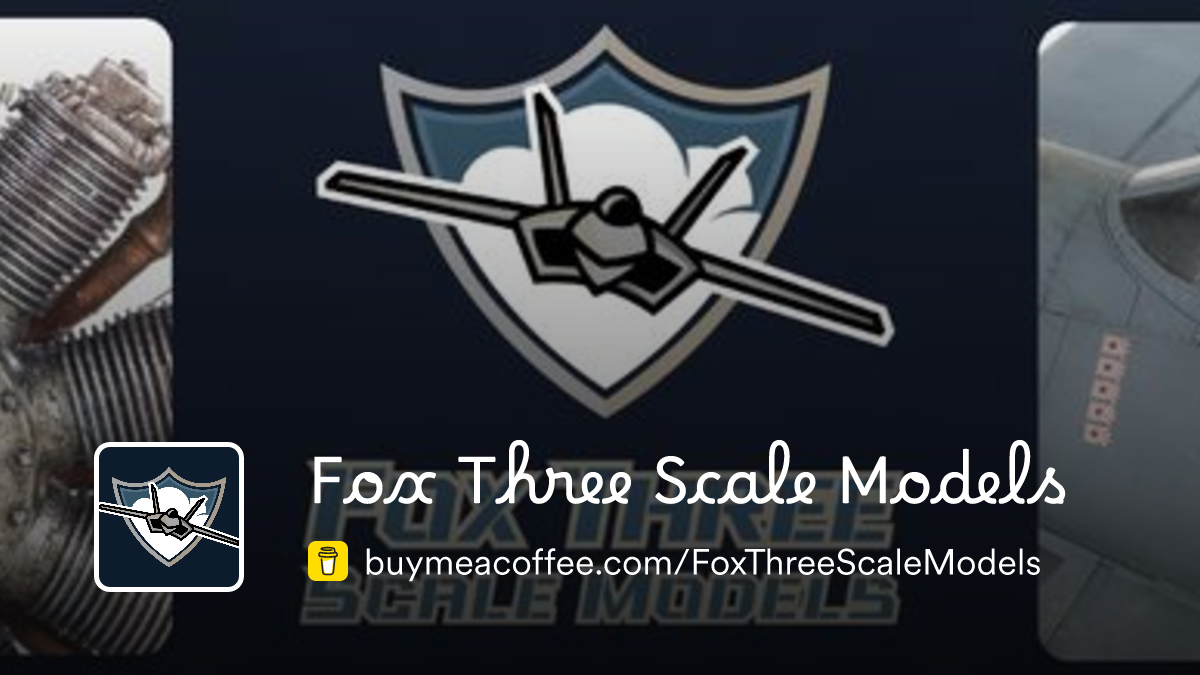 Fox Three Scale Models is YouTube Scale Modelling Content - Buymeacoffee