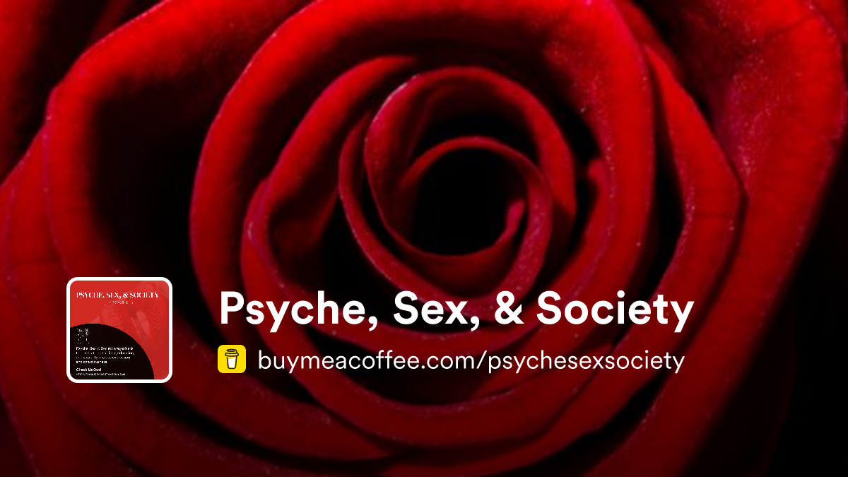 Psyche, Sex, & Society's Shop | Buy Me a Coffee - Buymeacoffee