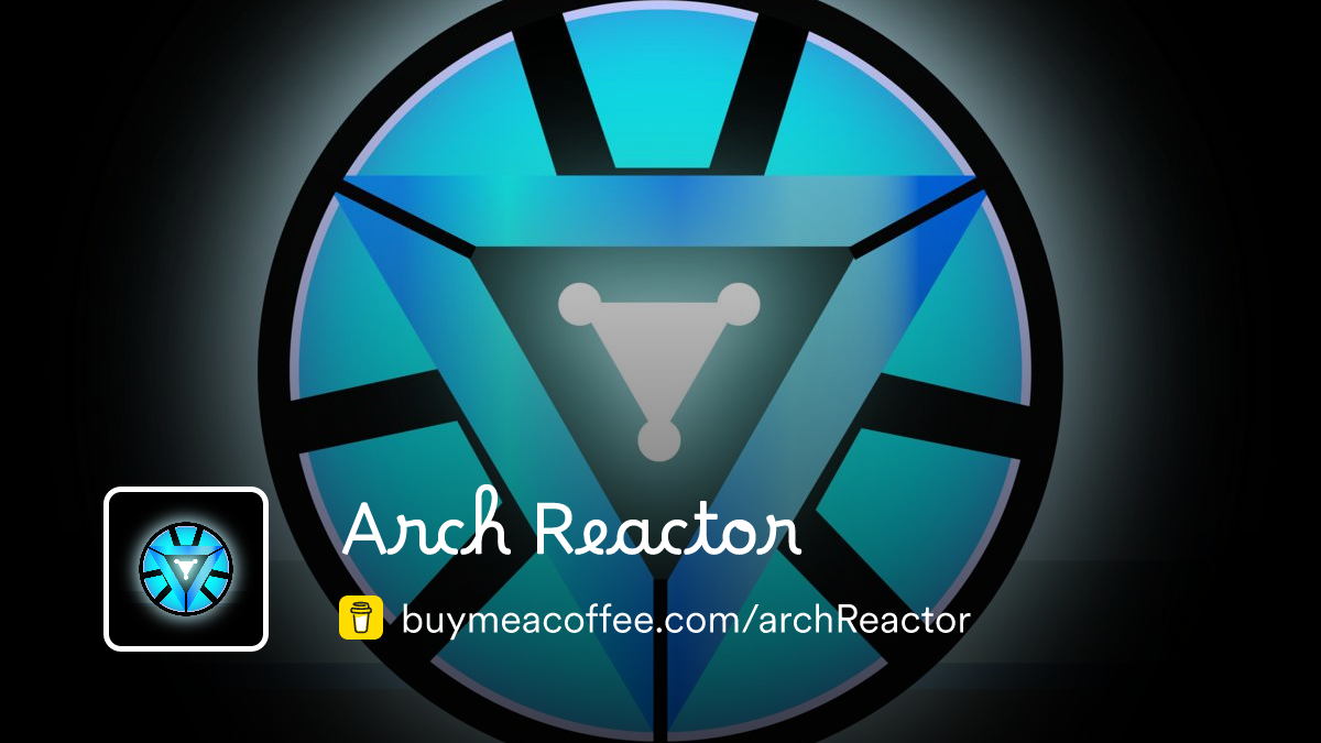 Arch Reactor - Buymeacoffee