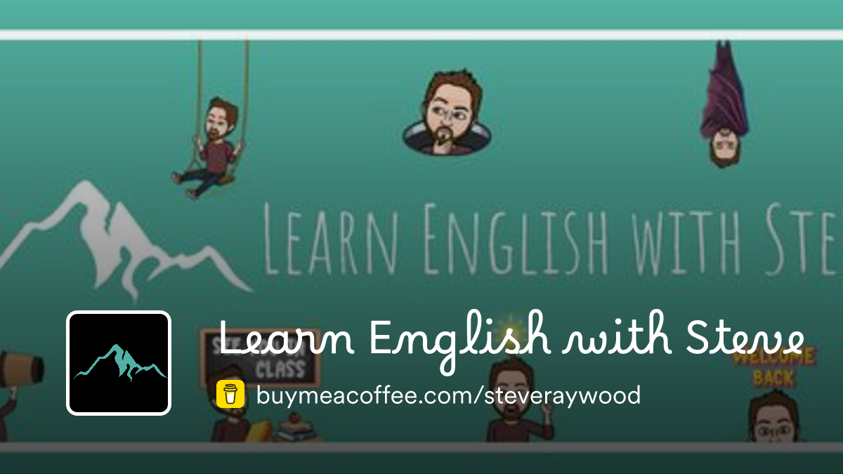 Learn English with Steve is creating online English lessons, and ...