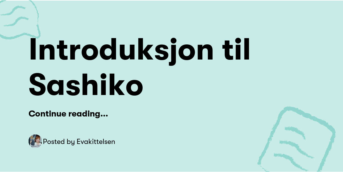 Introduksjon til Sashiko — Evakittelsen - Buymeacoffee