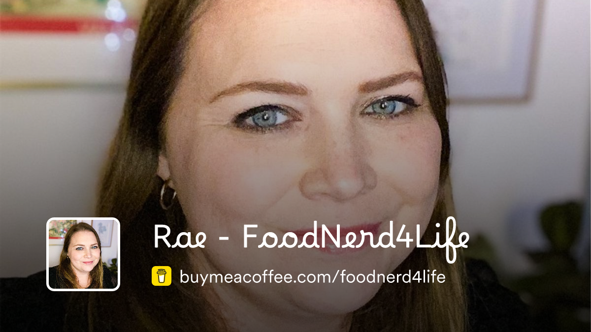 Rae - FoodNerd4Life - Buymeacoffee