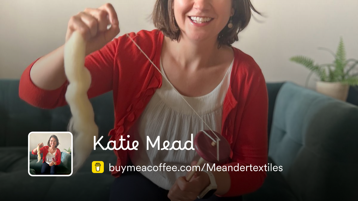 Katie Mead is Meander Textiles - weekly newsletter - Buymeacoffee