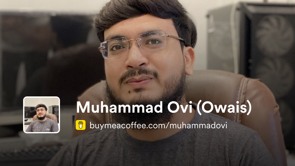 Muhammad Ovi (Owais) is Software Engineer - Buymeacoffee