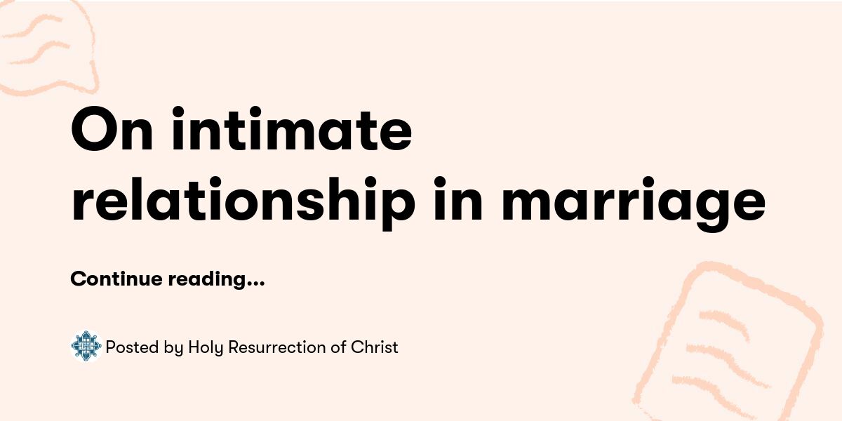 On intimate relationship in marriage — Holy Resurrection of Christ ...