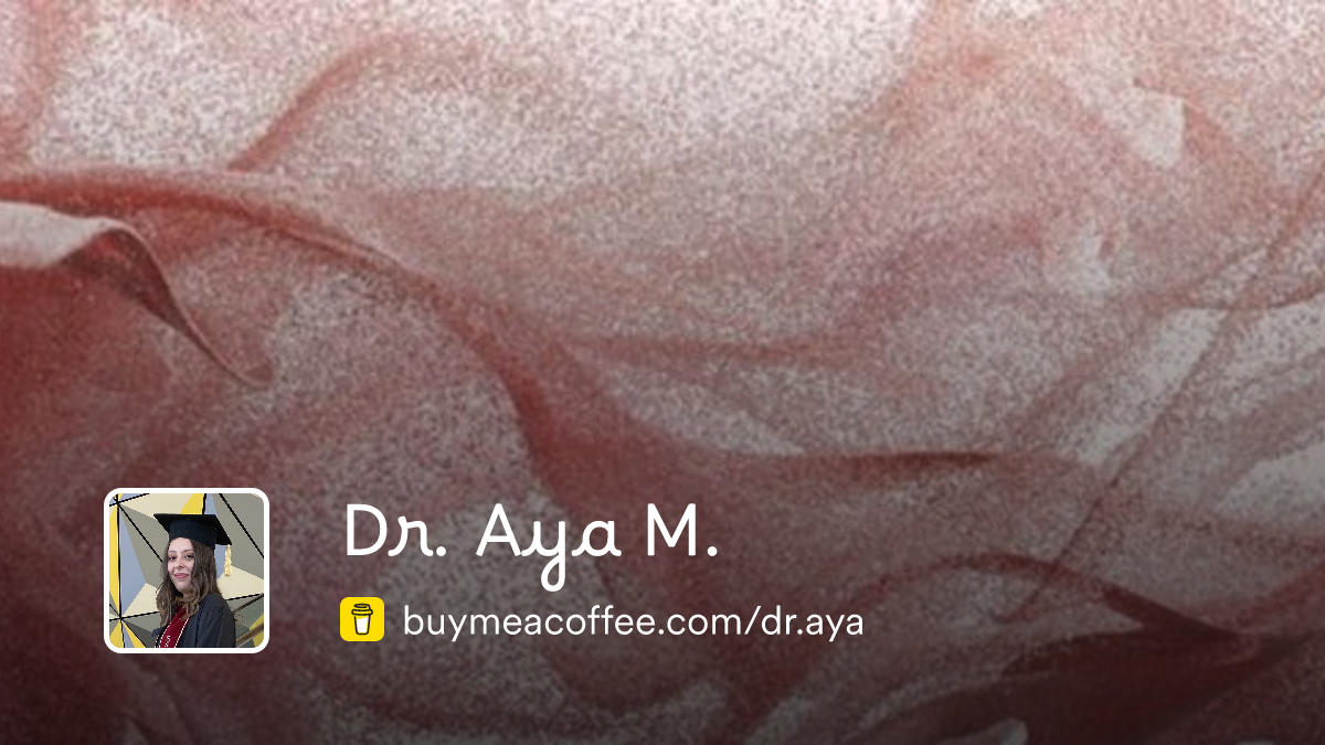 Dr. Aya M. - Buymeacoffee