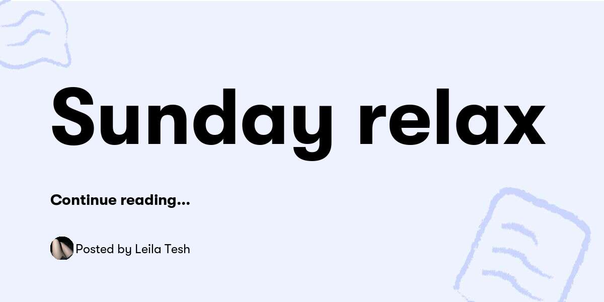 Sunday relax — Leila Tesh - Buymeacoffee