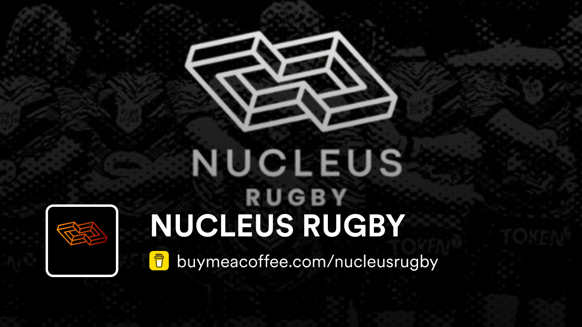 NUCLEUS RUGBY is Digital Rugby Products, Development Courses and Training Camps - Buymeacoffee