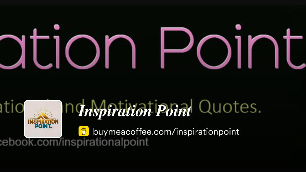 Gallery | 𝑰𝒏𝒔𝒑𝒊𝒓𝒂𝒕𝒊𝒐𝒏 𝑷𝒐𝒊𝒏𝒕 - Buymeacoffee