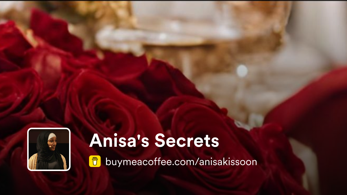 Anisa's Secrets is Exclusive Membership Program - Buymeacoffee