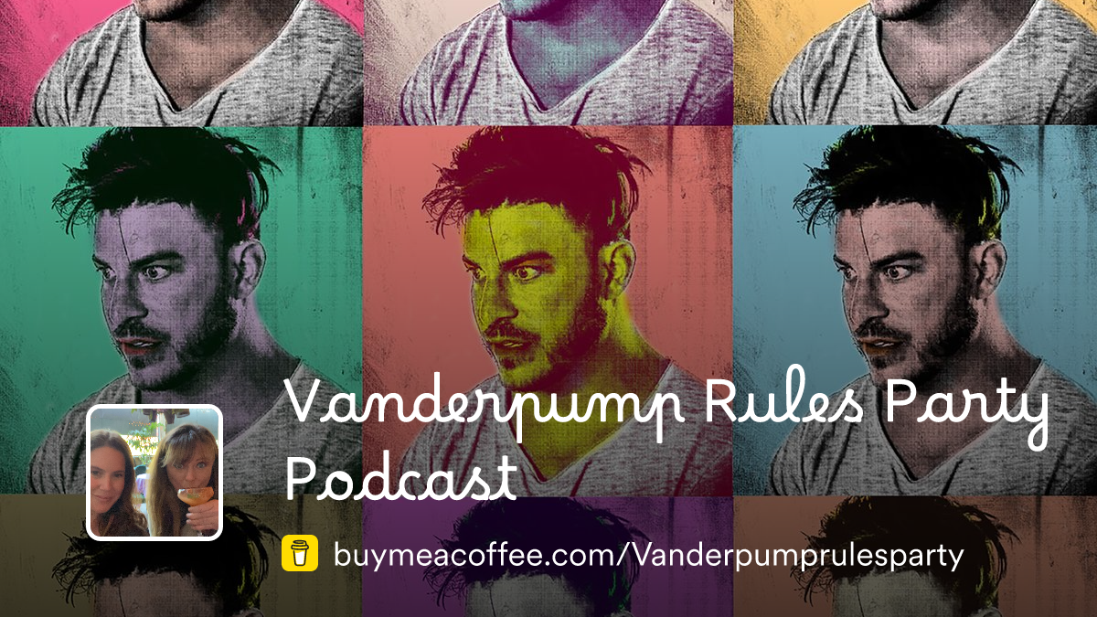 Vanderpump Rules Party Podcast - Buymeacoffee