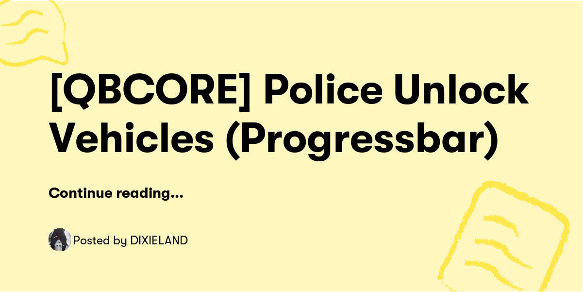 [QBCORE] Police Unlock Vehicles (Progressbar) — DIXIELAND - Buymeacoffee